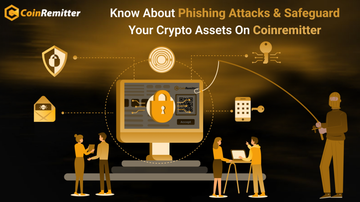 Know About Phishing Attacks & Safeguard Your Crypto Assets on ...